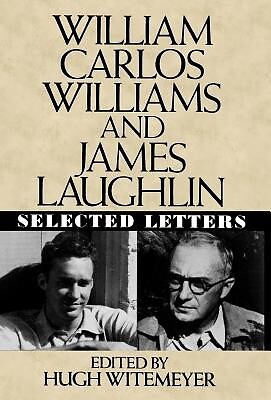 William Carlos Williams James Laughlin Selected Letters by Williams ...