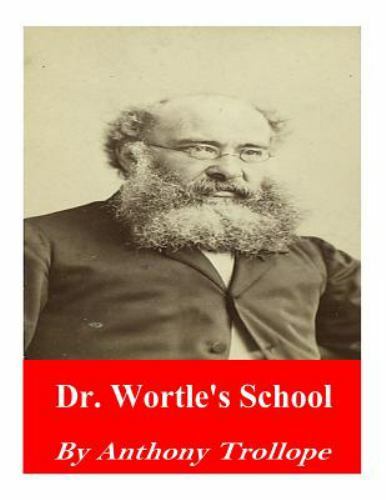 Dr. Wortle's School by Anthony Trollope (2017, Trade Paperback, Large ...