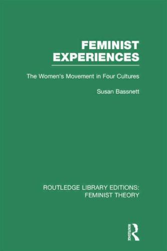 Routledge Library Editions: Feminist Theory Ser.: Feminist Experiences ...