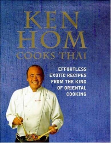 Ken Hom Cooks Thai - Paperback By Hom, Ken - ACCEPTABLE | eBay
