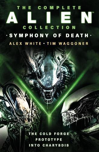 Alex White Tim The Complete Alien Collection: Symphony of Death (The Co ...