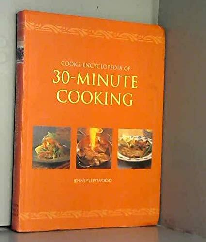 The Cook's Encyclopedia of Thirty Minute Cooking By Jenni Fleetw ...