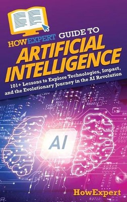 HowExpert Guide to Artificial Intelligence: 101+ Lessons to Explore Technologies | eBay