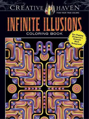 John Wik Creative Haven Infinite Illusions Coloring Book (Poche ...