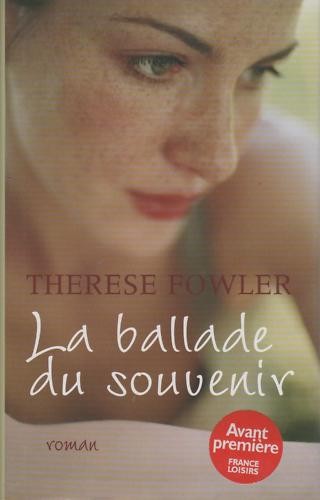 La ballade du souvenir.Therese FOWLER.France Loisirs cartonné MB14 | eBay