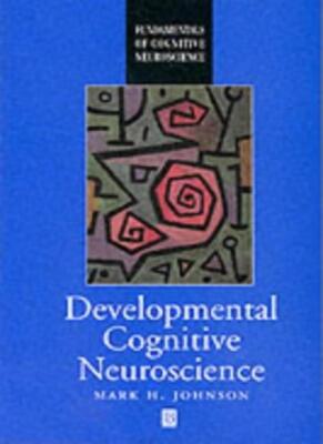 Developmental Cognitive Neuroscience: An Introduction (Fundament ...