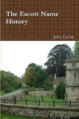The Eacott Name History by John Eacott (Paperback, 2019) for sale ...