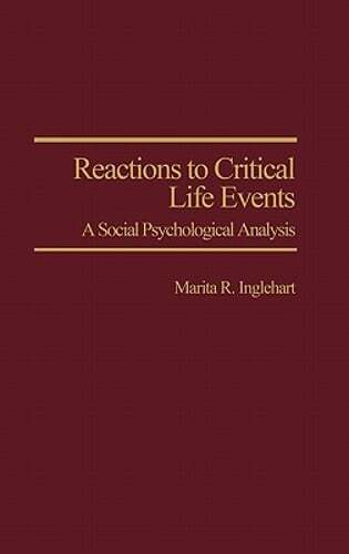Reactions to Critical Life Events: A Social Psychological Analysis by ...