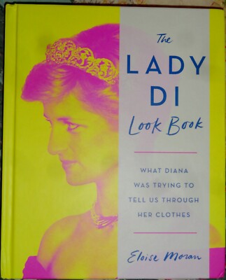 The Lady Di Look Book Signed by Author, Eloise Moran 9781250830500| eBay