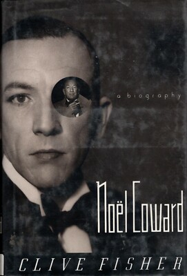 LIVE FISHER "NOEL COWARD: A BIOGRAPHY" HB 1992 st.martin's press first ...