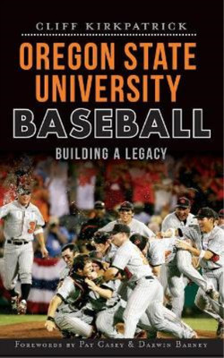 Cliff Kirkpatrick Oregon State University Baseball (Hardback) (UK ...