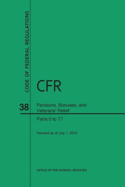 Code of Federal Regulations, Title 38, Pensions, Bonuses, and Veterans ...