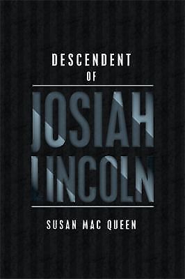 Descendent of Josiah Lincoln by Susan Mac Queen (2015, Trade Paperback ...