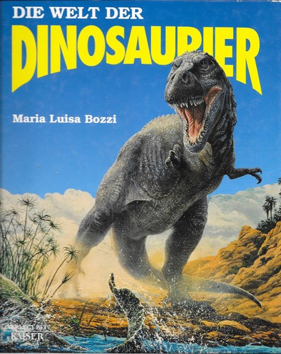 Die Welt der Dinosaurier Maria Luisa Bozzi Kaiser Verlag 1993 | eBay.de