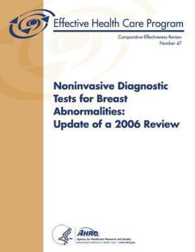 Noninvasive Diagnostic Tests for Breast Abnormalities: Update of a 2006 ...