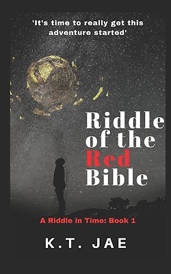 Riddle of the Red Bible: a riddle in time by Roxas-Green, Oliver ...