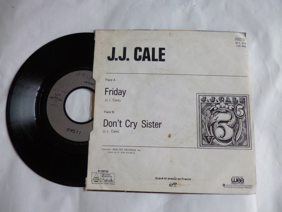 JJ. Cale Don't Cry Sister / Friday sp 45t Shelter Records – 911 224 ...