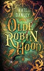 OLDE ROBIN HOOD By Kate Danley **BRAND NEW** | eBay