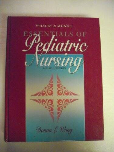 Whaley and Wongs Essentials of Pediatric Nursing - Hardcover - GOOD ...