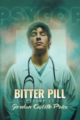 Bitter Pill: PsyCop 11 (Psycop) by Price, Jordan Castillo [Paperback ...