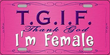 TGIF Metal Novelty License Plate Tag LP335 | eBay