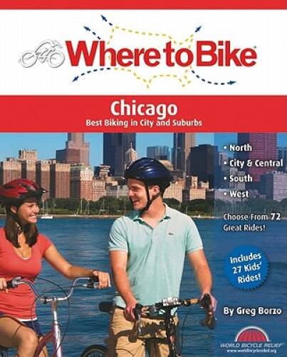 Where to Bike Chicago: Best Biking in City and Suburbs (Where to Bik - VERY GOOD 9780980750225| eBay