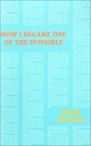 How I Became One of the Invisible by David Rattray (1992, Trade ...