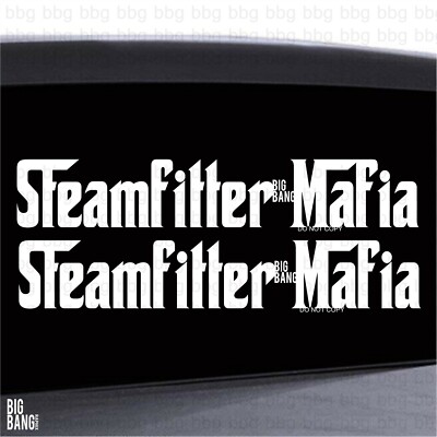 Steamfitter Mafia Vinyl Decal Sticker Funny Occupational Humor Badass ...
