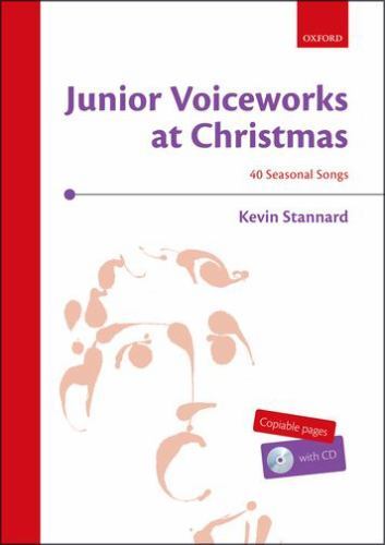 Junior Voiceworks at Christmas + CD by Kevin Stannard (composer ...
