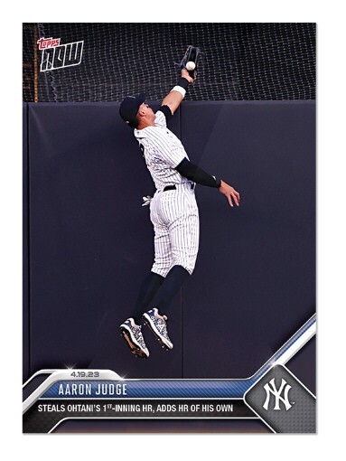 Aaron Judge Topps NOW 2023 #149 Steals Ohtani Homer and Hits One Of his ...