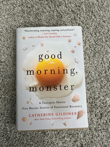 Good Morning, Monster: A Therapist Shares Five Heroic Stories of ...
