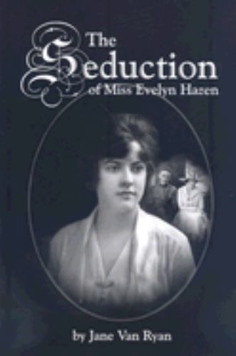 The Seduction of Miss Evelyn Hazen by Jane Van Ryan (2007 ...