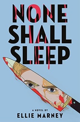 None Shall Sleep: 1 (The None Shall S..., Marney, Ellie 9780316497831| eBay