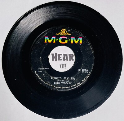 Rockabilly Country Bopper /Teen 45 SHEB WOOLEY Thats My Pa / Meet MGM ...
