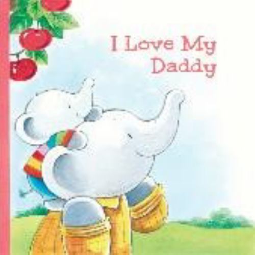 I LOVE MY DADDY STORY BOOKS - KI 9781951086367| eBay