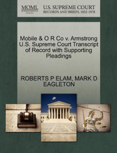 Mobile and o R Co V. Armstrong U. S. Supreme Court Transcript of Record ...