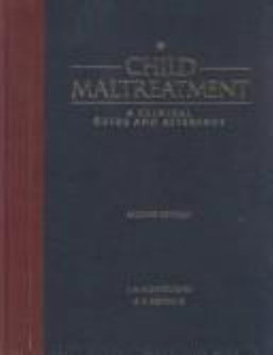 Child Maltreatment 2E; Guide Vol. 1 : A Clinical Guide and Reference by ...