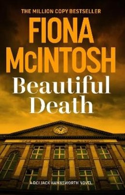 Fiona McIntosh Beautiful Death (Paperback) DCI Jack Hawksworth (US ...