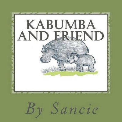 Kabumba and Friend by Sancie (English) Paperback Book 9781478363309| eBay