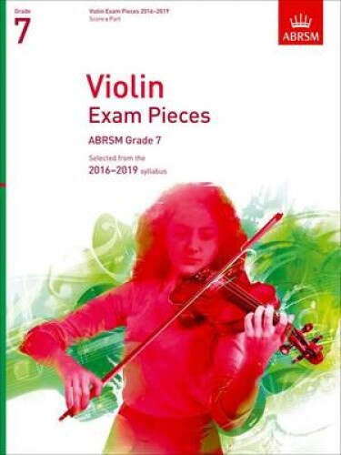 Violin Exam Pieces 2016-2019, ABRSM Grade 7, Score & Part: Selected ...