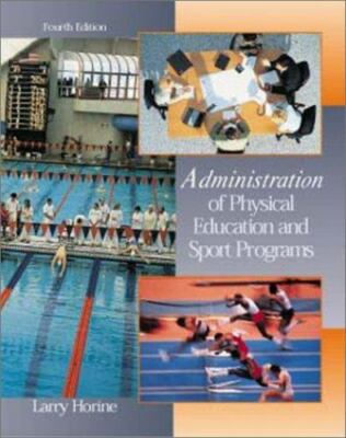 ADMINISTRATION OF PHYSICAL EDUCATION AND SPORT PROGRAMS 4TH Ed, Larry ...