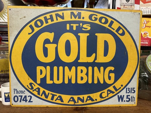 VINTAGE GOLD PLUMBING SIGN JOHN M GOLD SANTA ANA CALIFORNIA PLUMBER ...