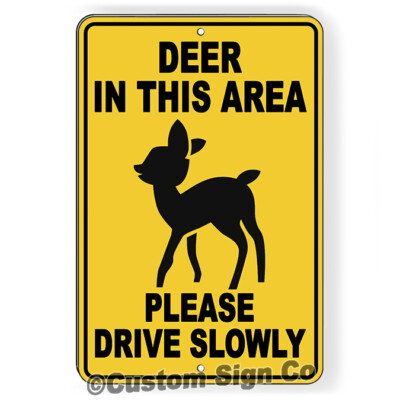 Deer Crossing In This Area Please Slow Down Sign Or Decal 6 SIZES ...