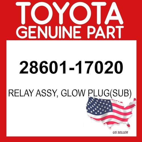 TOYOTA GENUINE OEM 28601-17020 RELAY ASSY, GLOW PLUG(SUB) 2860117020 | eBay