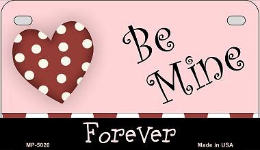 Be Mine Forever Novelty Metal Motorcycle Plate Holiday | eBay