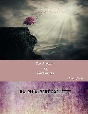 University of Hard Knocks: Large Print by Ralph Albert Parlette (2017 ...