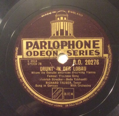 Richard Tauber – 78 rpm Parlophone 20276: Drunt in der Lobau/Da ...