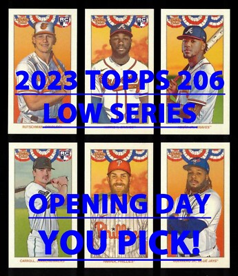 2023 TOPPS 206/T206 Low Series OPENING DAY VARIATION Complete Your Set ...
