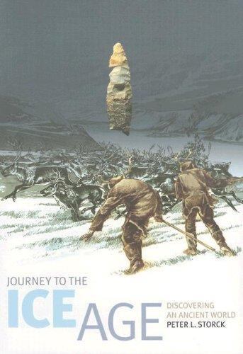 Journey to the Ice Age : Discovering an Ancient World by Peter L ...