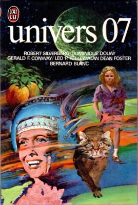 Univers 07. Silverberg, Allan Dean Foster, Enki Bilal, G.F Conway ...